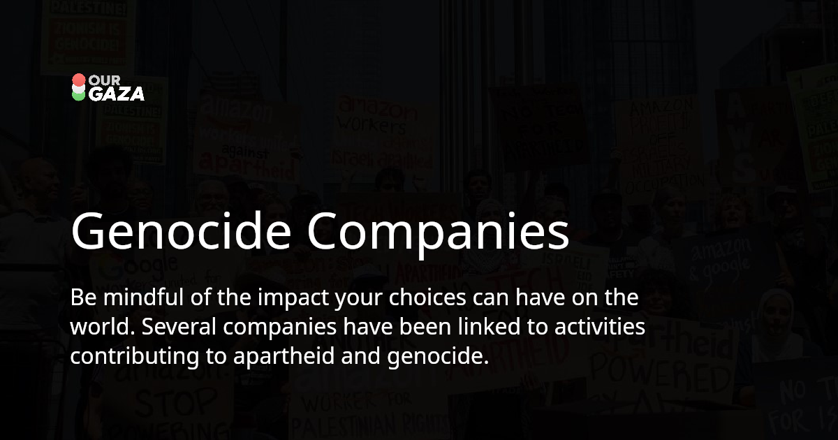 List of Companies that are Pro-Genocide - ourgaza.com