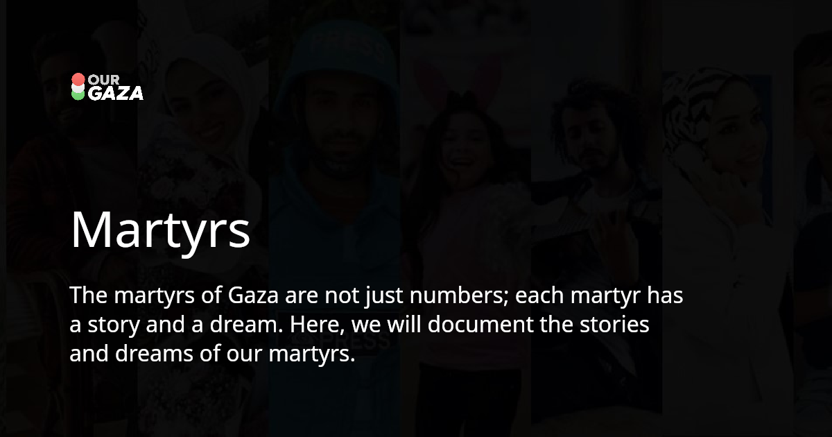 Martyrs of Gaza - ourgaza.com