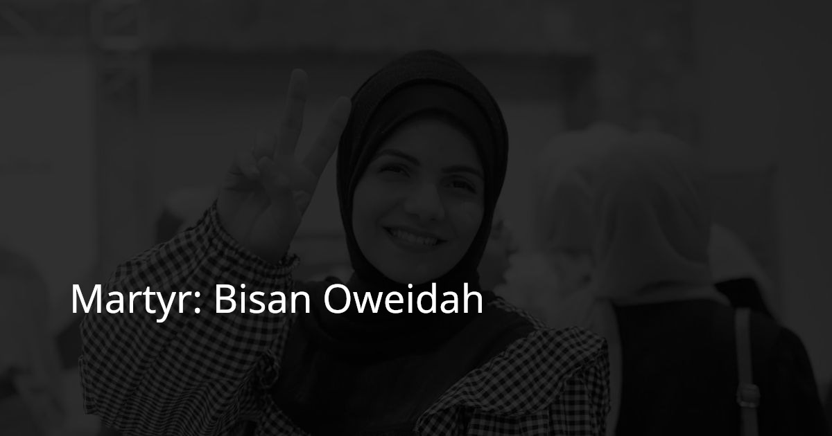 Martyr: Bisan Oweidah - ourgaza.com