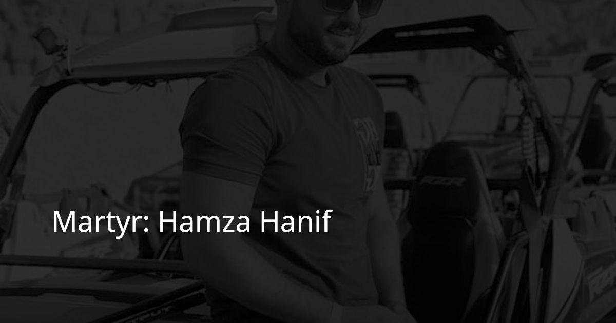 Martyr: Hamza Hanif - ourgaza.com