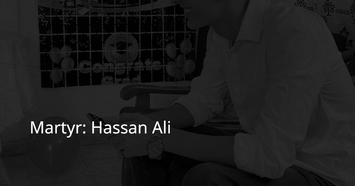 Martyr: Hassan Ali - ourgaza.com