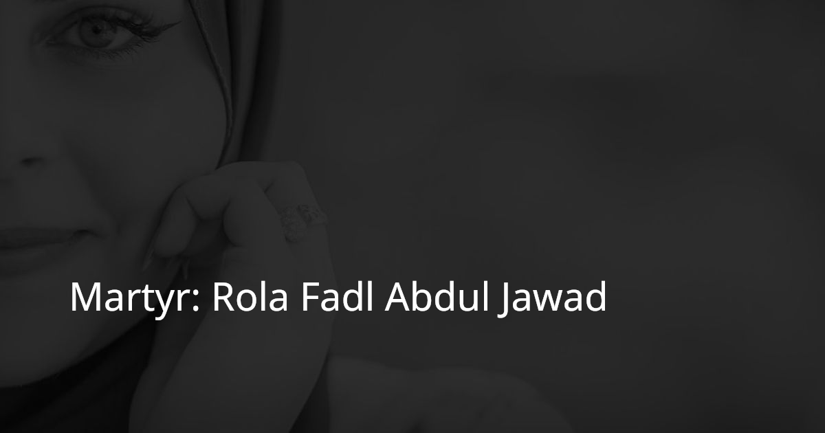 Martyr: Rola Fadl Abdul Jawad - ourgaza.com