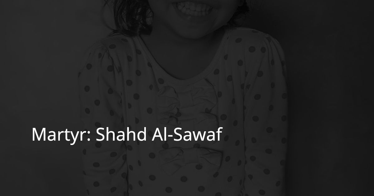 Martyr: Shahd Al-Sawaf - ourgaza.com
