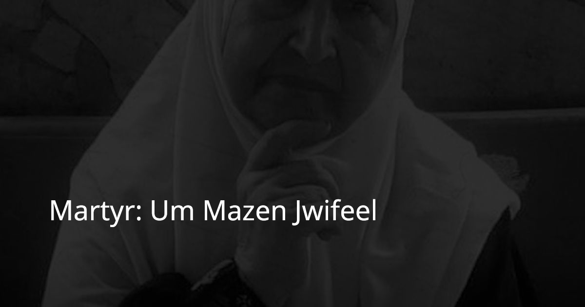 Martyr: Um Mazen Jwifeel - ourgaza.com